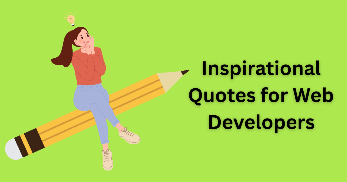 75+ Web Development Quotes That Will Inspire, Motivate, and Educate