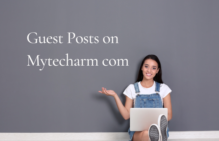 Hochwertige Gastbeiträge auf Mytecharm.com – Vollständiger Leitfaden ...